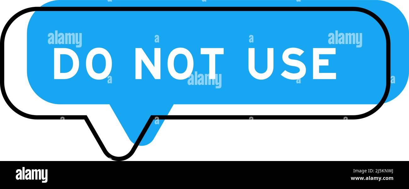 Speech banner and blue shade with word do not use on white background ...