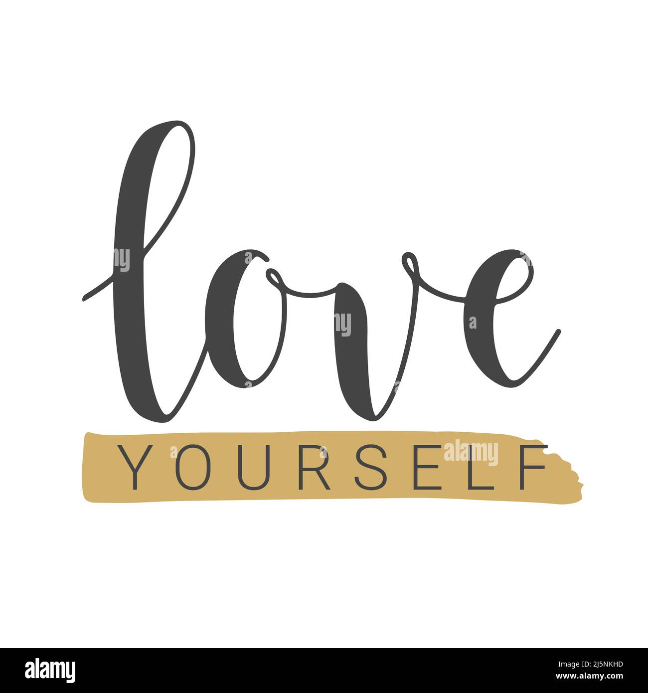 Vector Illustration. Handwritten Lettering of Love Yourself. Template ...