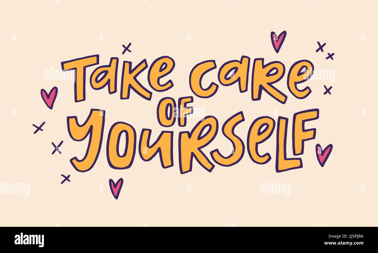 Take care of yourself - hand-drawn quote. Creative lettering ...