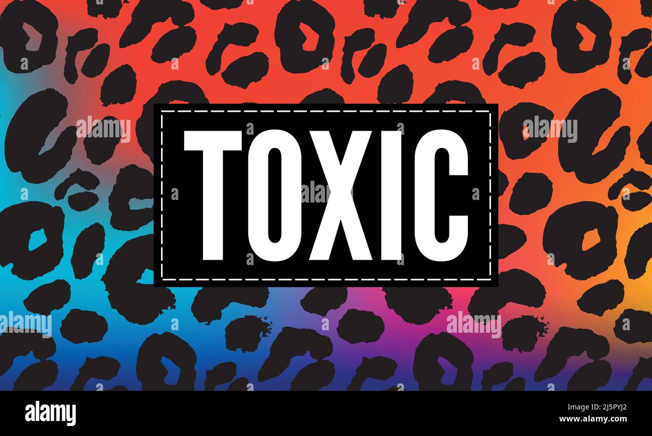 Toxic slogan text with animal skin details vector illustration design ...