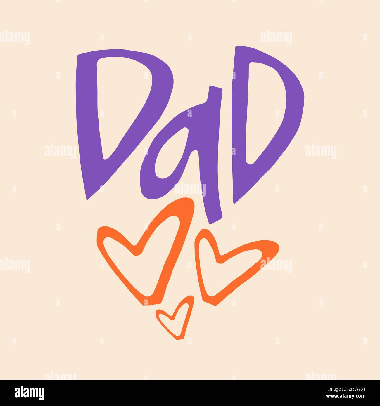 Dad - hand-drawn quote. Creative lettering illustration with decor ...