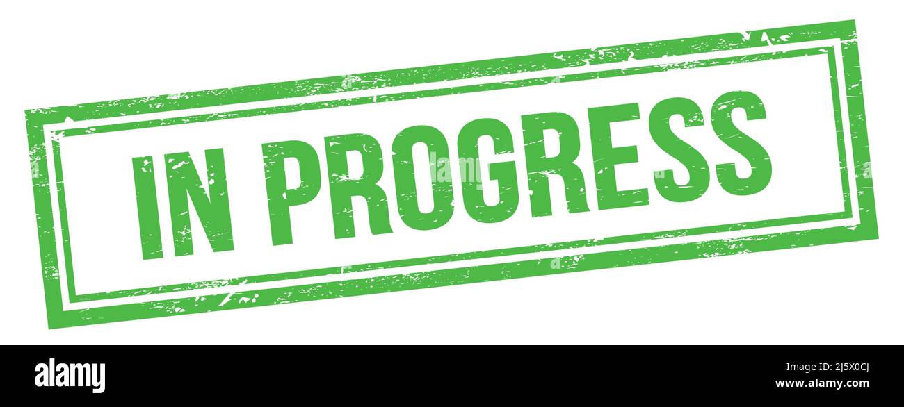 IN PROGRESS text on green grungy vintage rectangle stamp Stock Photo ...