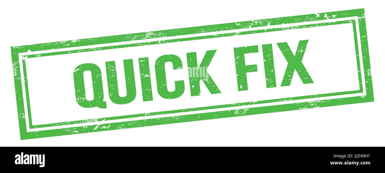 QUICK FIX text on green grungy vintage rectangle stamp Stock Photo - Alamy