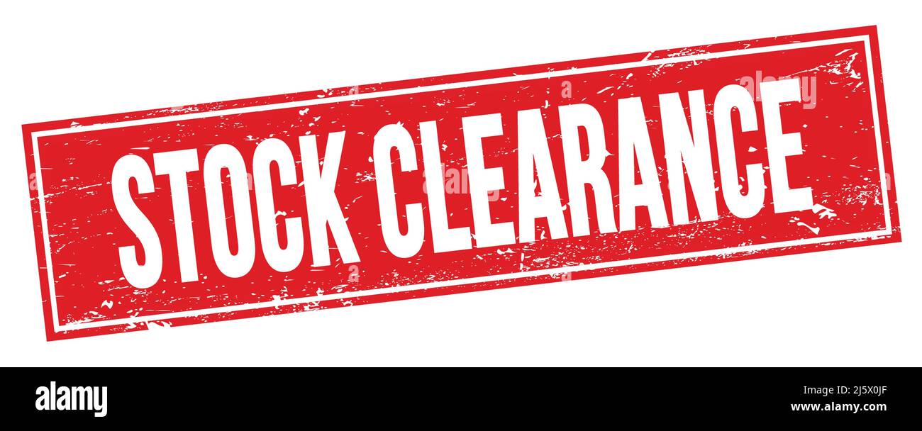 STOCK CLEARANCE text on red grungy rectangle stamp sign Stock Photo - Alamy