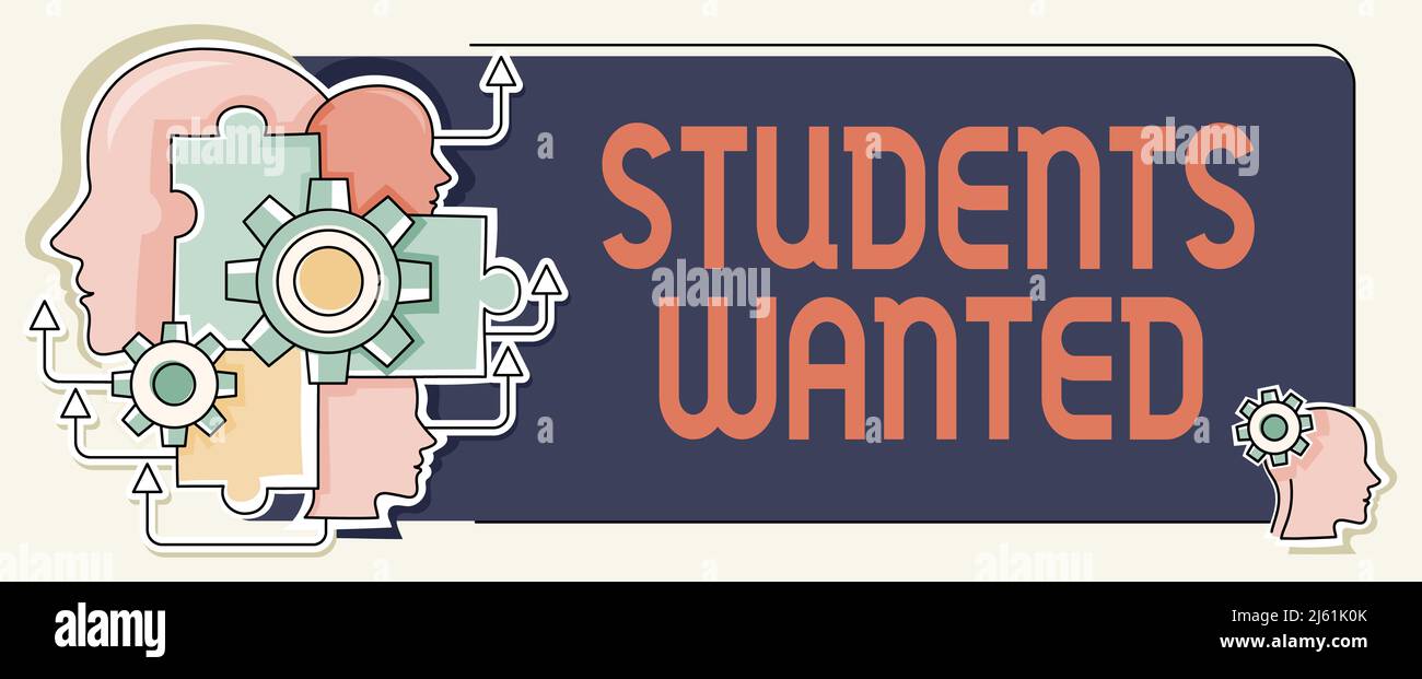 Sign displaying Students Wanted. Business idea list of things wishes or ...