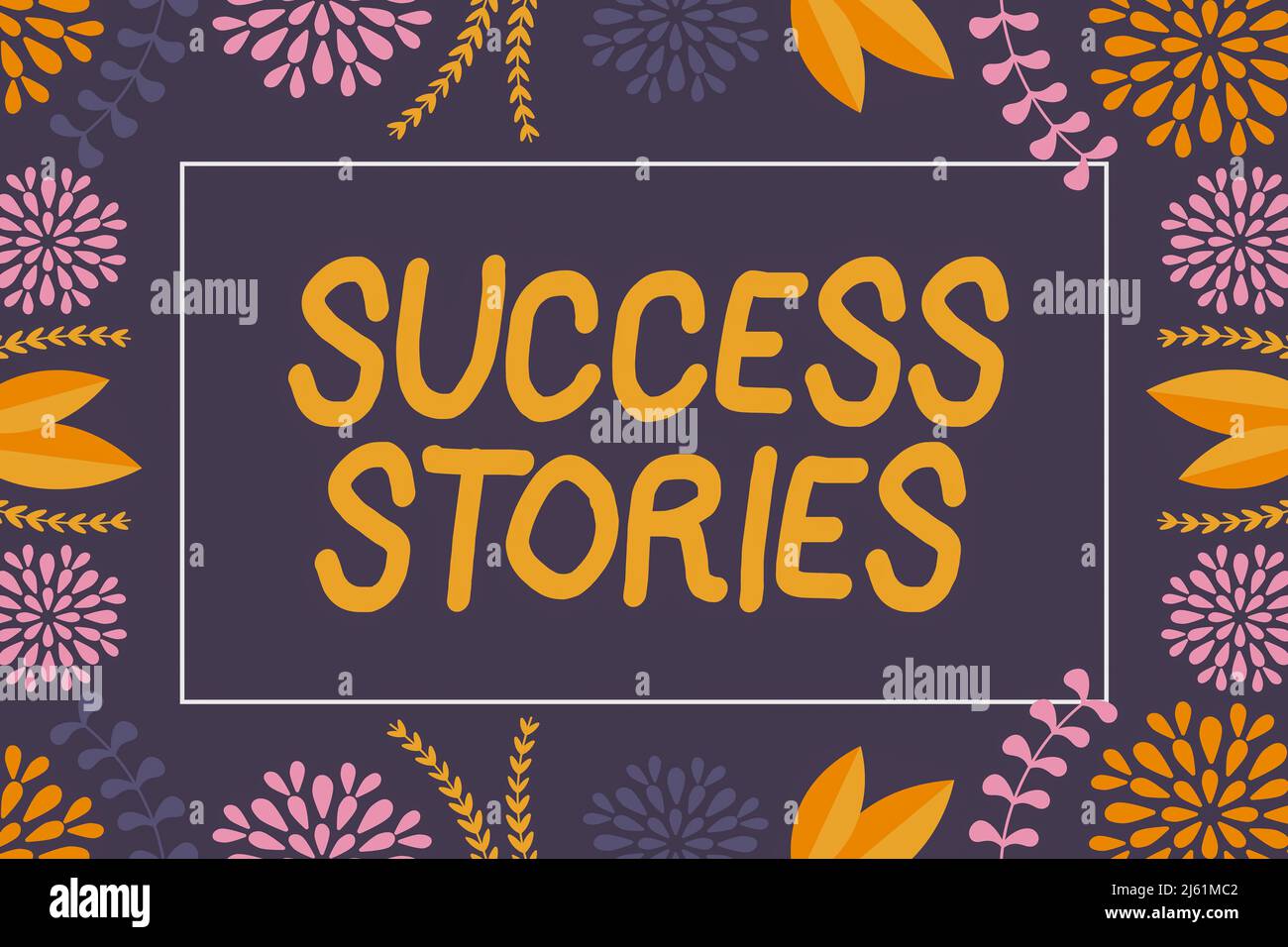 Text caption presenting Success Stories. Business showcase life of rule ...