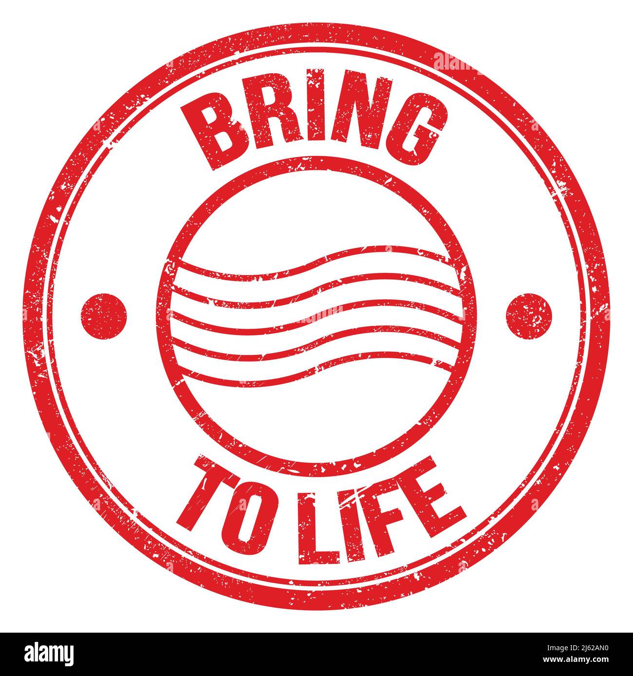 BRING TO LIFE text written on red round postal stamp sign Stock Photo ...