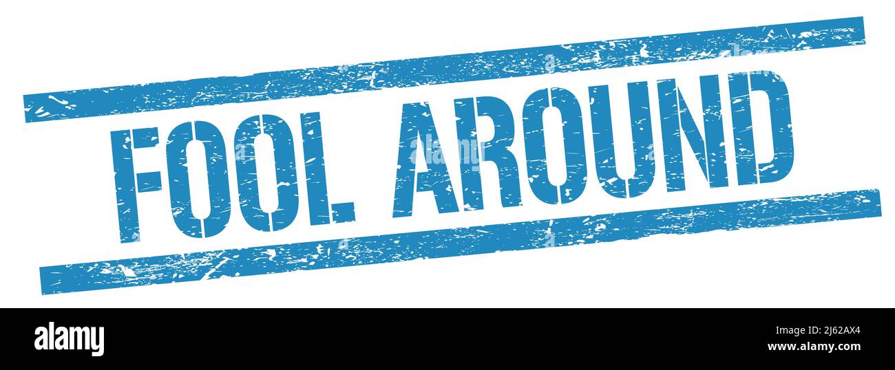 Fool around text hi-res stock photography and images - Alamy