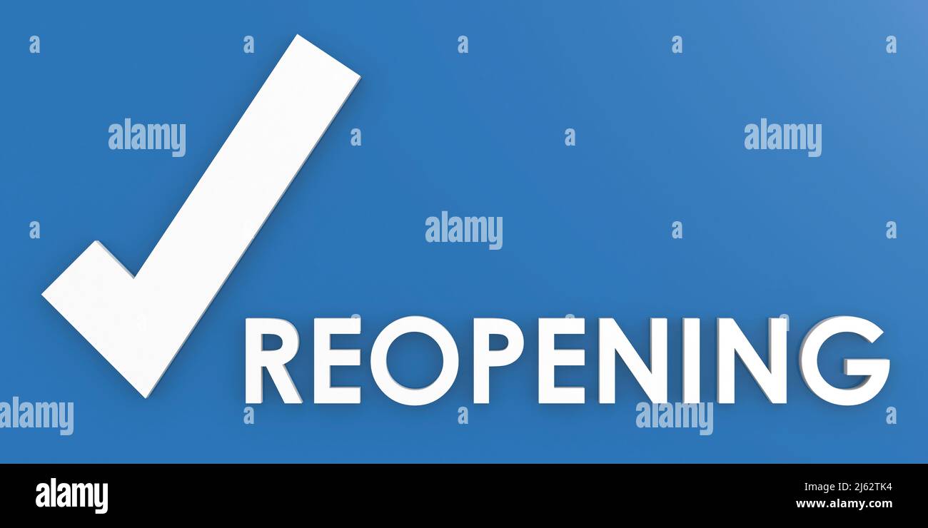 Reopening word with tick mark, 3d rendering Stock Photo - Alamy