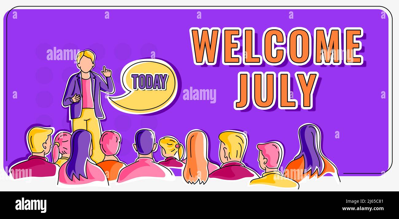 Inspiration showing sign Welcome July. Business idea Calendar Seventh ...