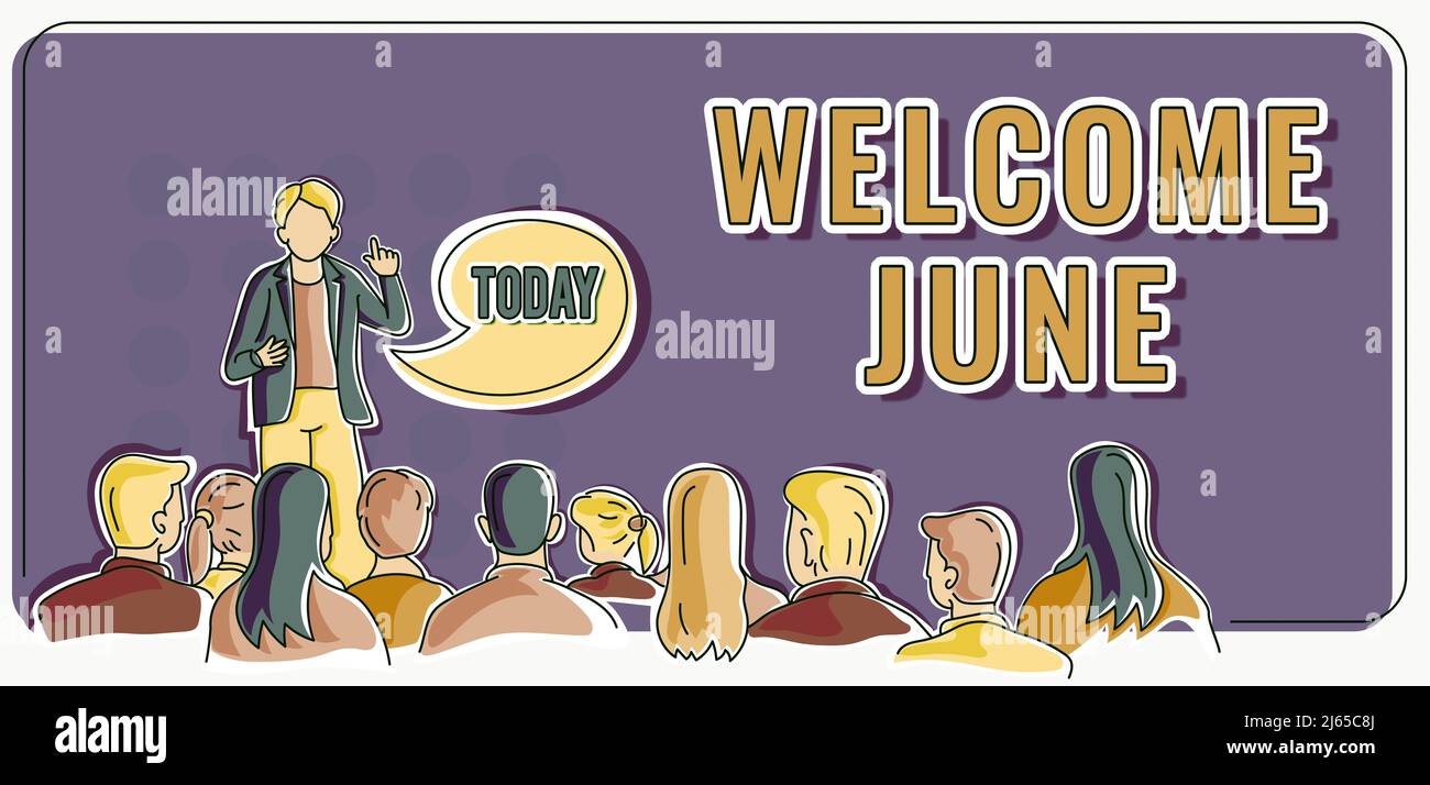 Hand writing sign Welcome June. Conceptual photo Calendar Sixth Month ...