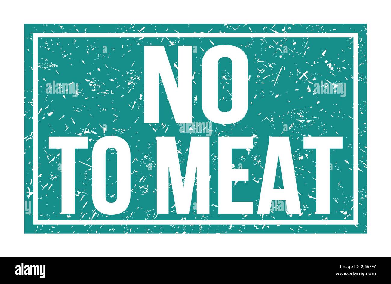 NO TO MEAT, words written on blue rectangle stamp sign Stock Photo - Alamy