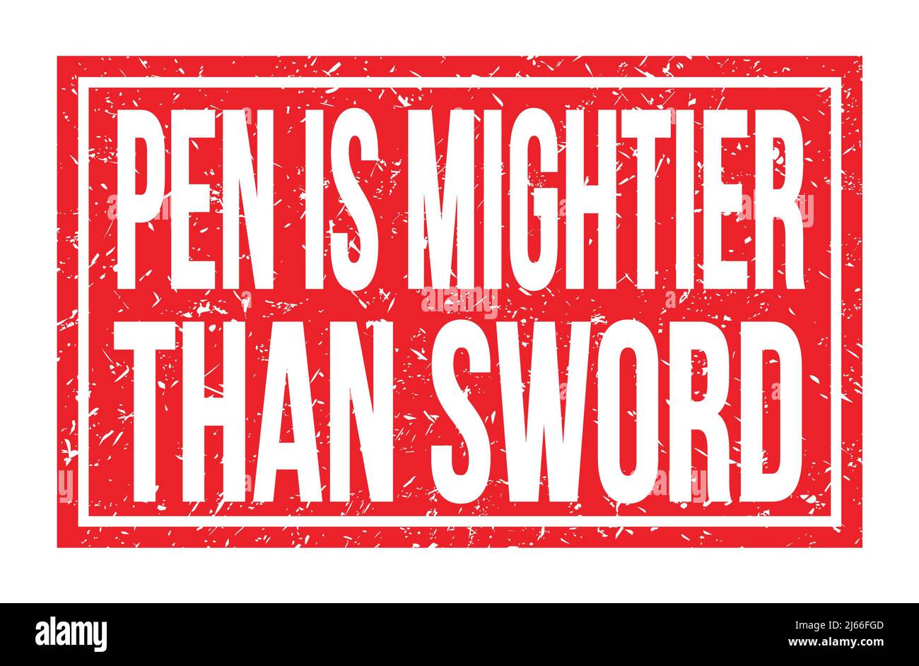 PEN IS MIGHTIER THAN SWORD, words written on red rectangle stamp sign ...
