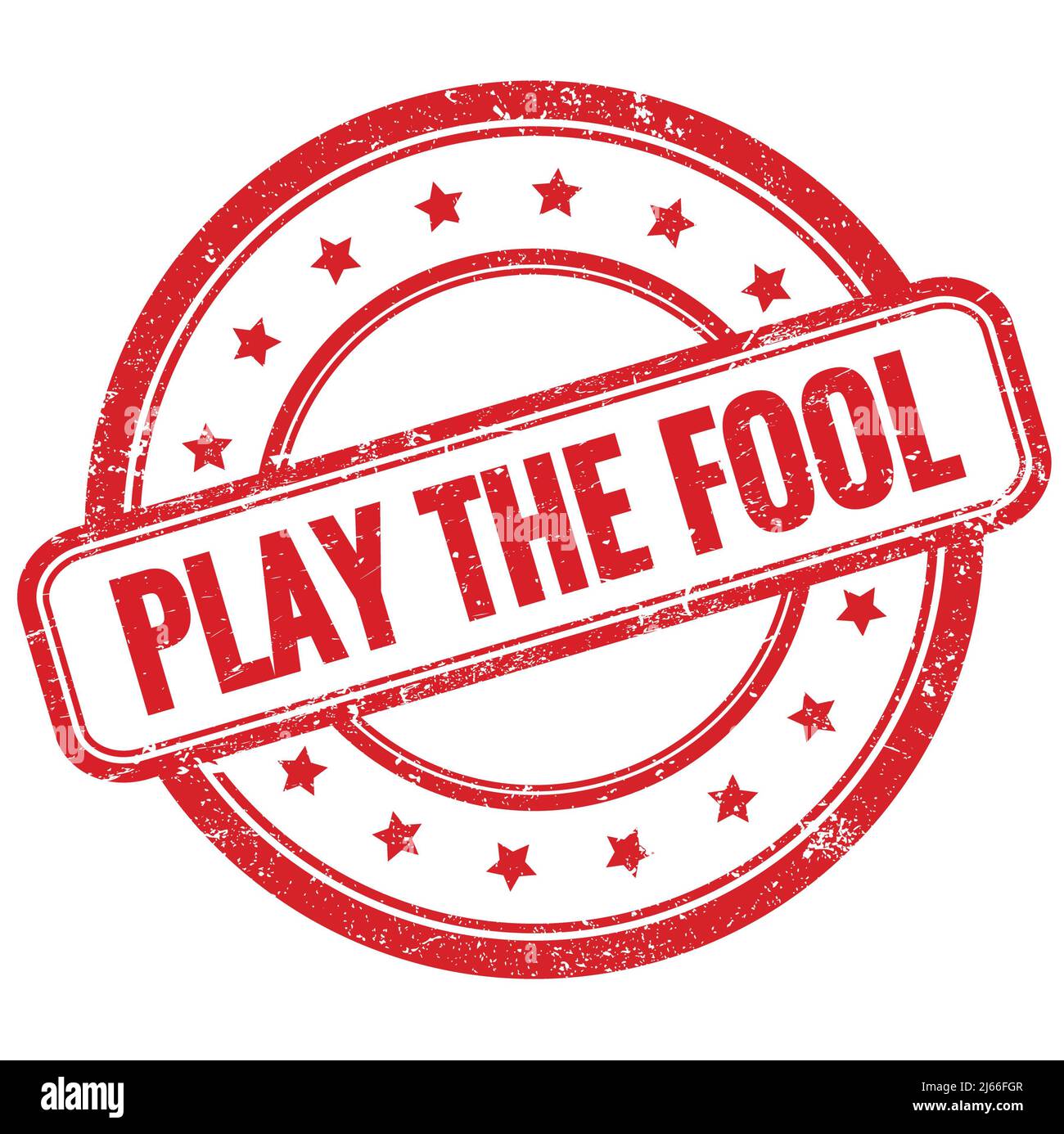 PLAY THE FOOL text on red vintage grungy round rubber stamp Stock Photo ...