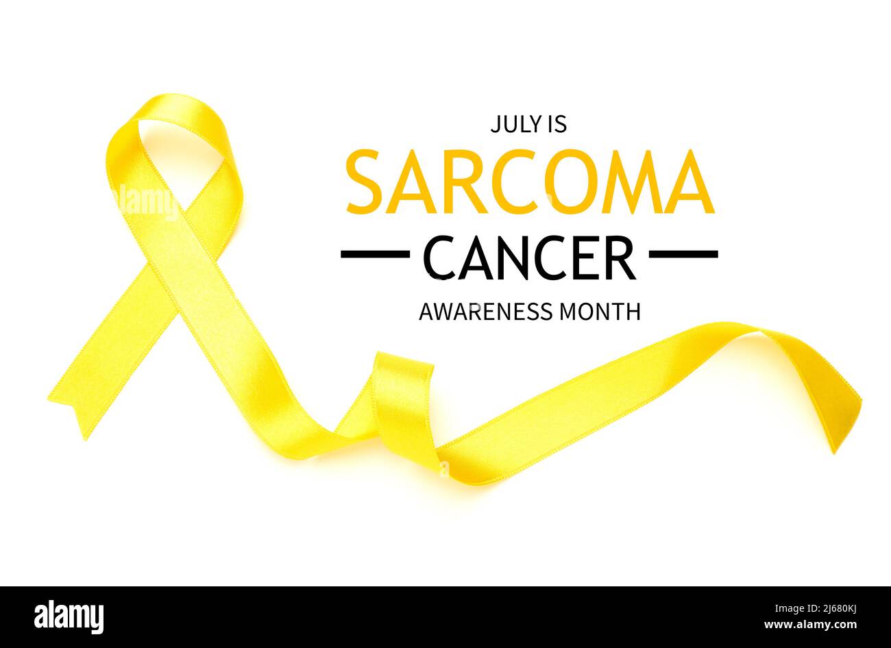Yellow ribbon and text JULY IS SARCOMA CANCER AWARENESS MONTH on white ...