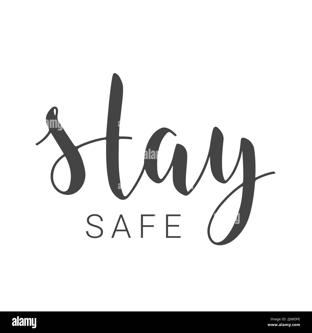 Handwritten Lettering of Stay Safe. Template for Banner, Card, Poster ...