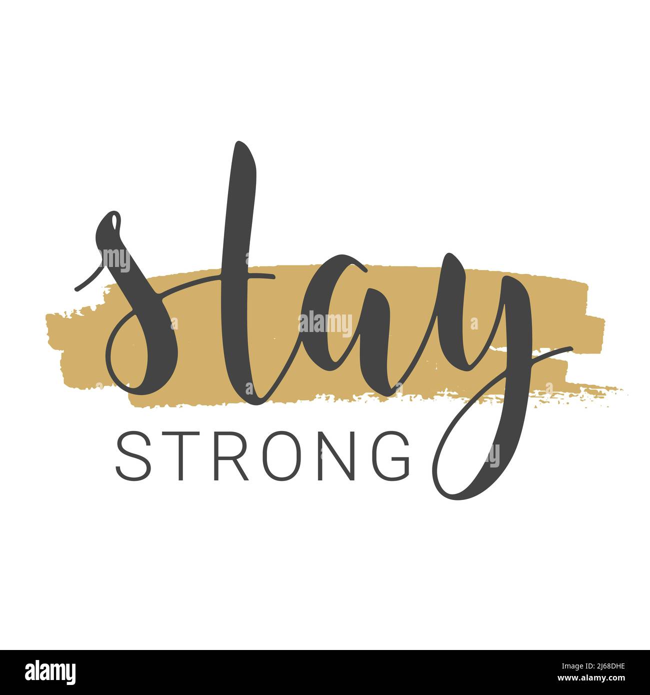 Handwritten Lettering of Stay Strong. Template for Banner, Card, Poster ...