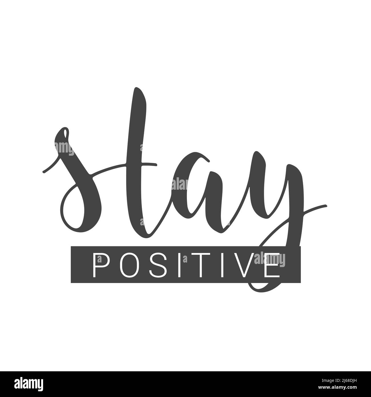 Handwritten Lettering of Stay Positive. Template for Banner, Card ...