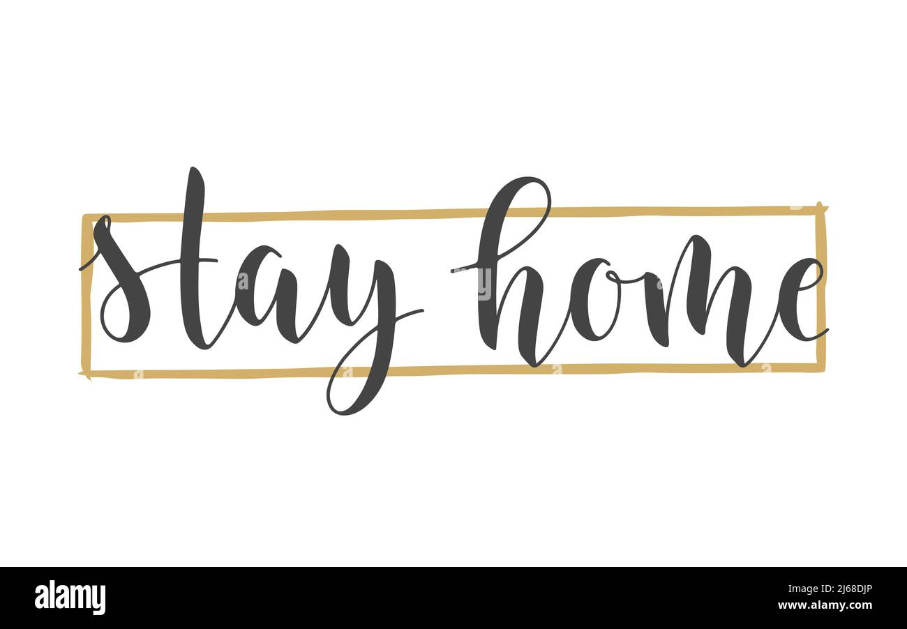 Handwritten Lettering of Stay Home. Template for Banner, Card, Poster ...