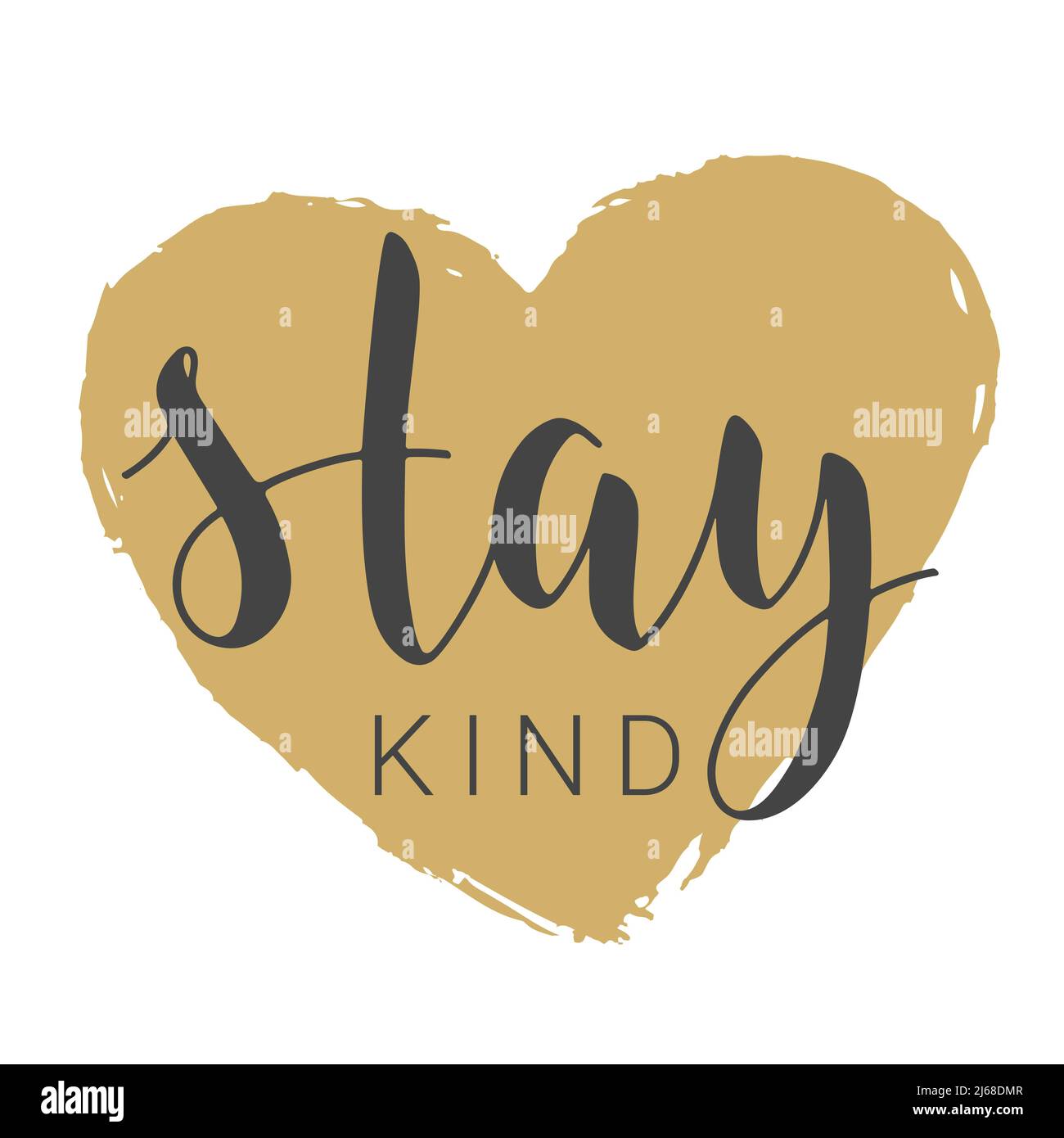 Handwritten Lettering of Stay Kind. Template for Banner, Card, Poster ...
