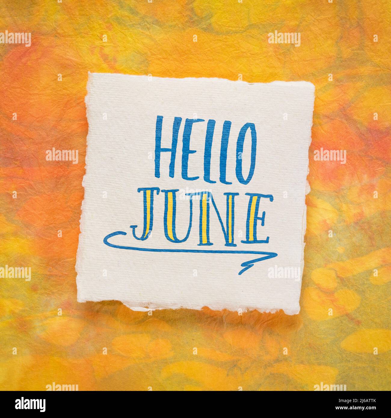 Hello June greeting note - handwriting on a white handmade paper ...