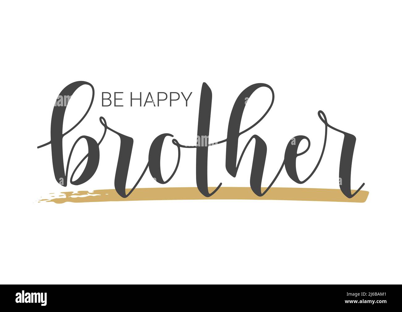 Handwritten Lettering of Be Happy Brother. Template for Banner ...