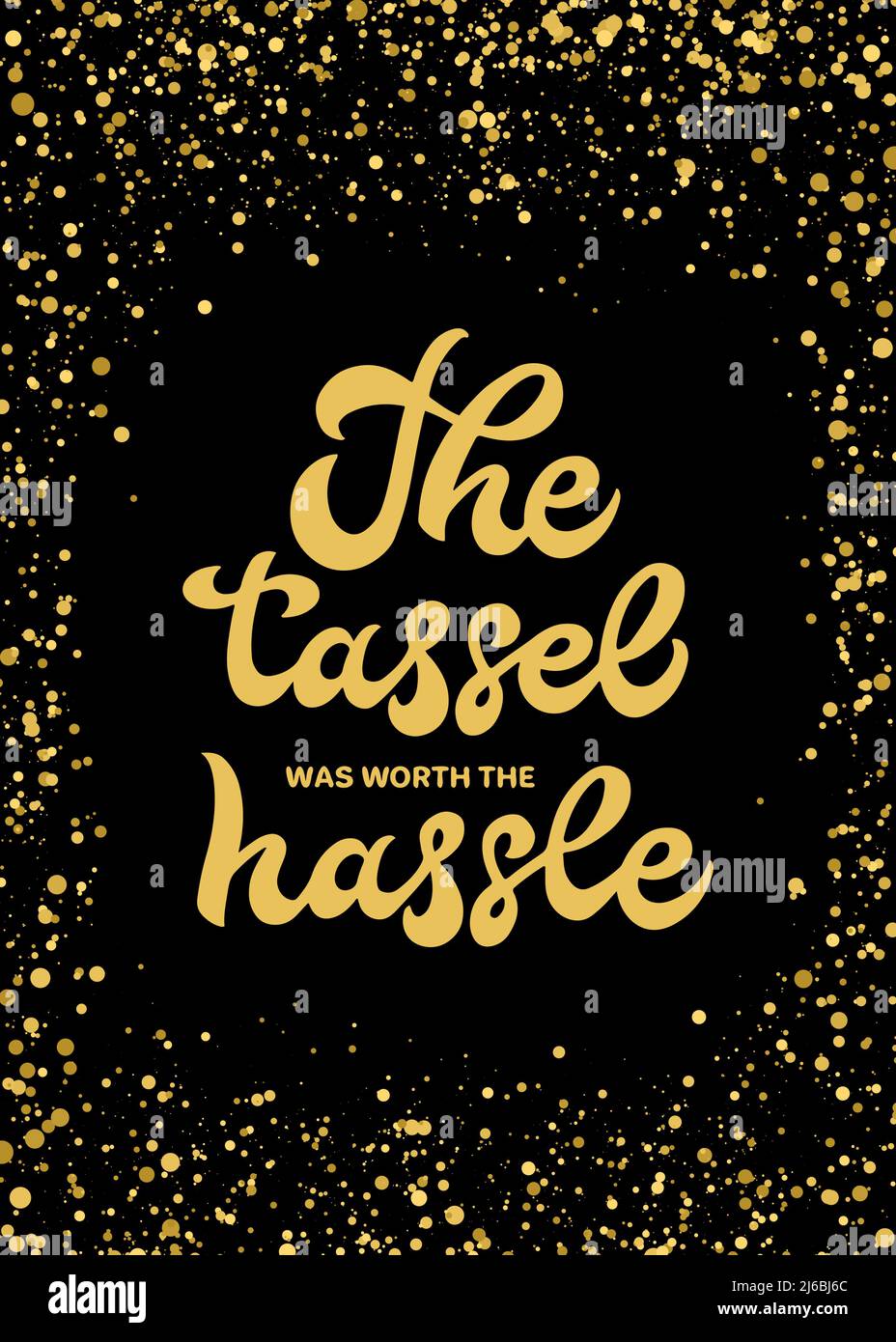 The tassel was worth the hassle. Funny graduation card. Vector template ...