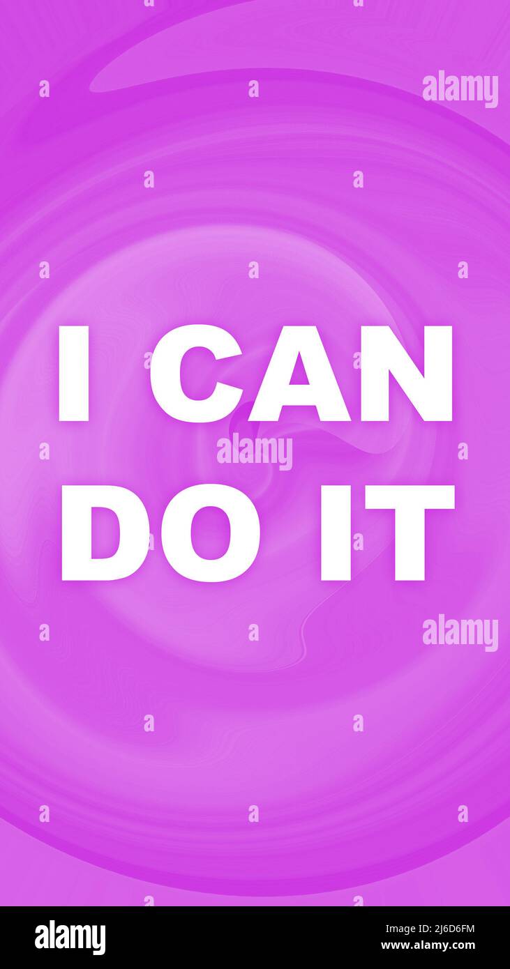 I Can Do It words with abstract vivid spheric background. Motivation ...