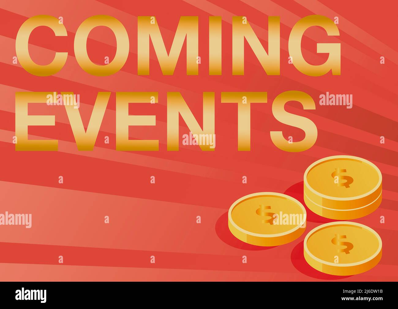 Inspiration showing sign Coming Events. Concept meaning Happening soon ...