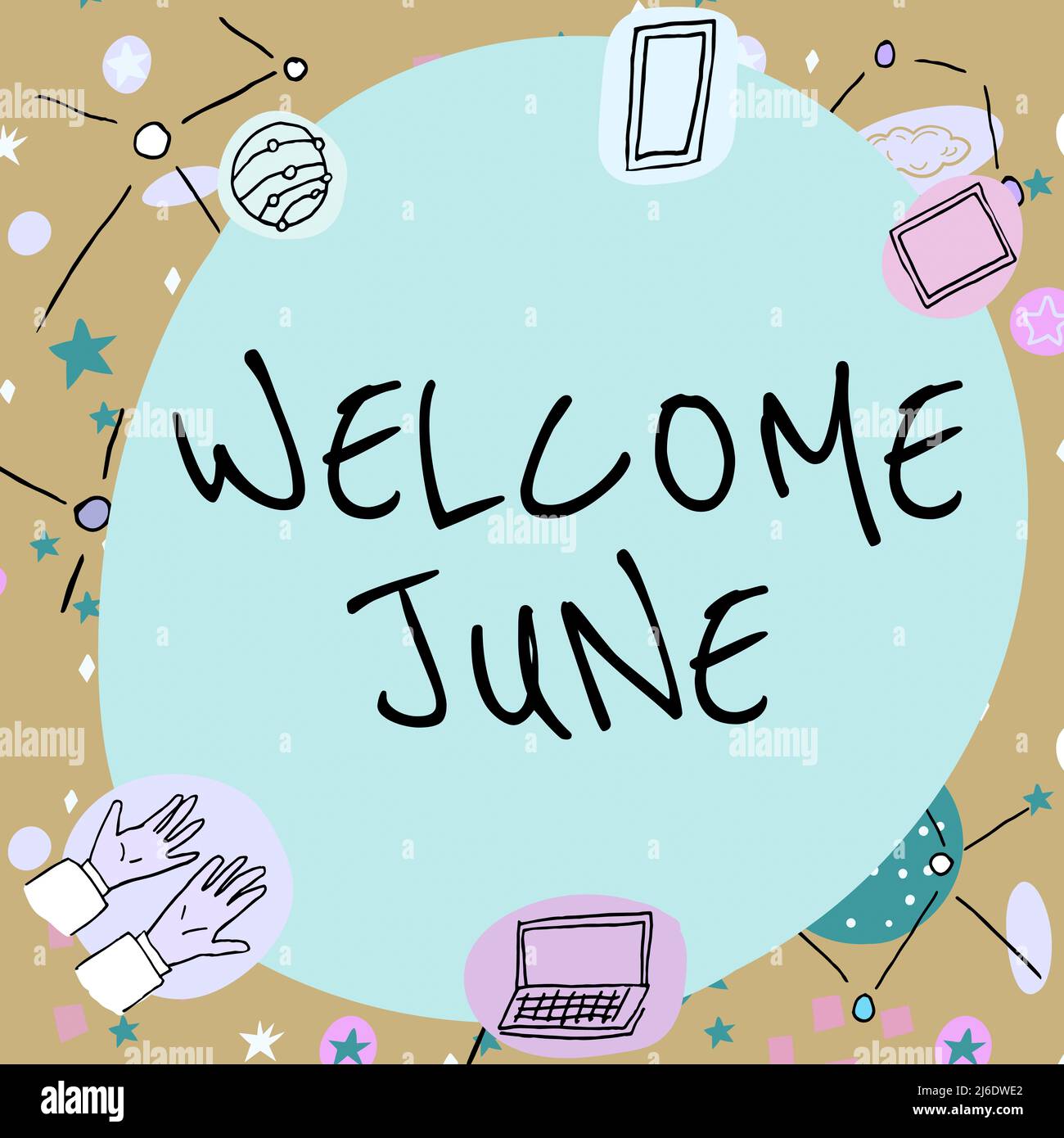 Handwriting text Welcome June. Business concept Calendar Sixth Month ...