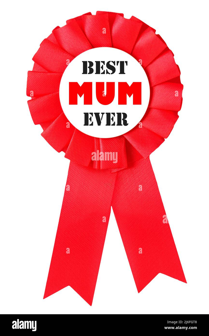 Best Mum Ever and red medal isolated on white background Stock Photo ...