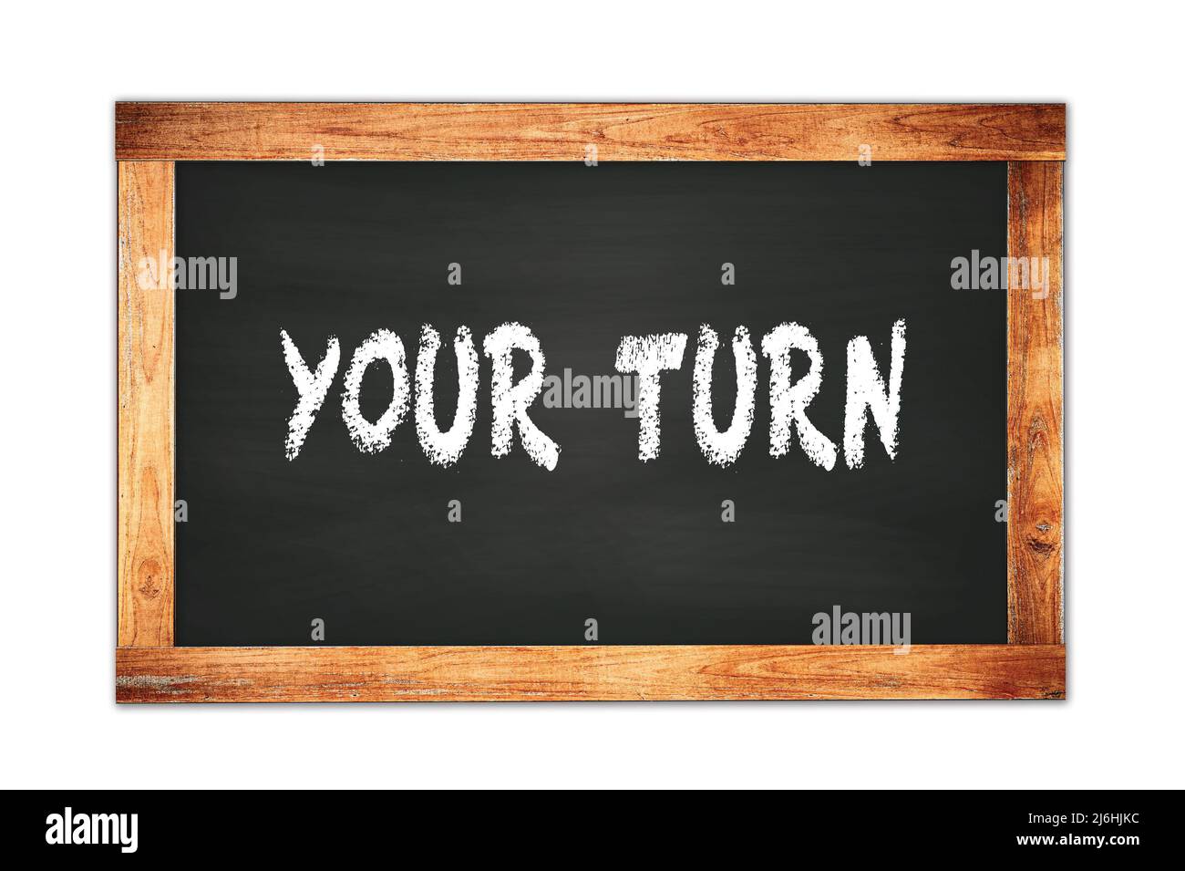 YOUR TURN text written on black wooden frame school blackboard Stock ...