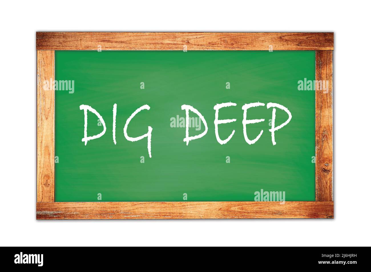 DIG DEEP text written on green wooden frame school blackboard Stock ...
