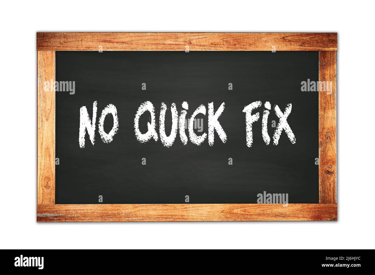 NO QUICK FIX text written on black wooden frame school blackboard Stock ... NO QUICK FIX text written on black wooden frame school blackboard Stock ...