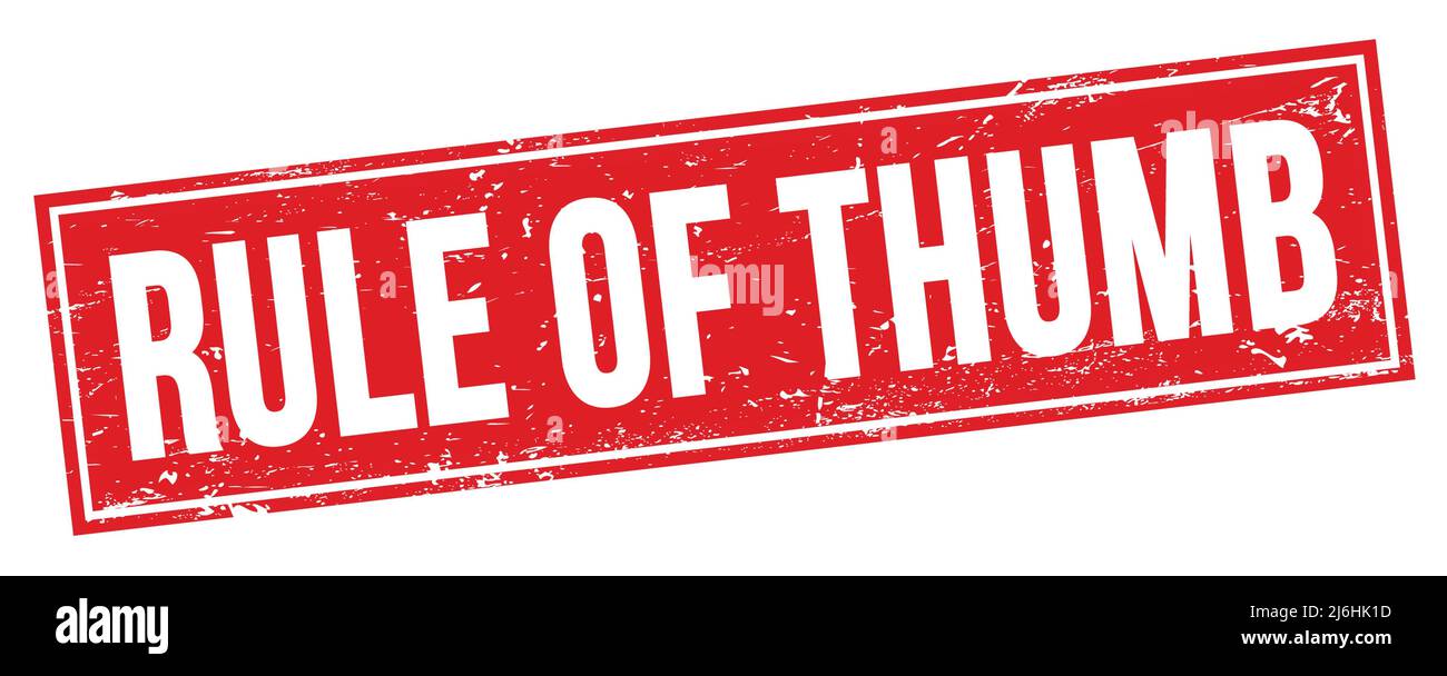 RULE OF THUMB text on red grungy rectangle stamp sign Stock Photo - Alamy