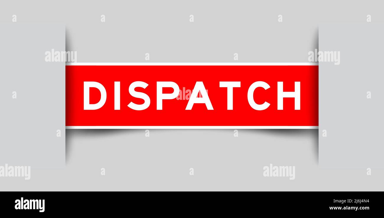 Inserted red color label sticker with word dispatched on gray ...