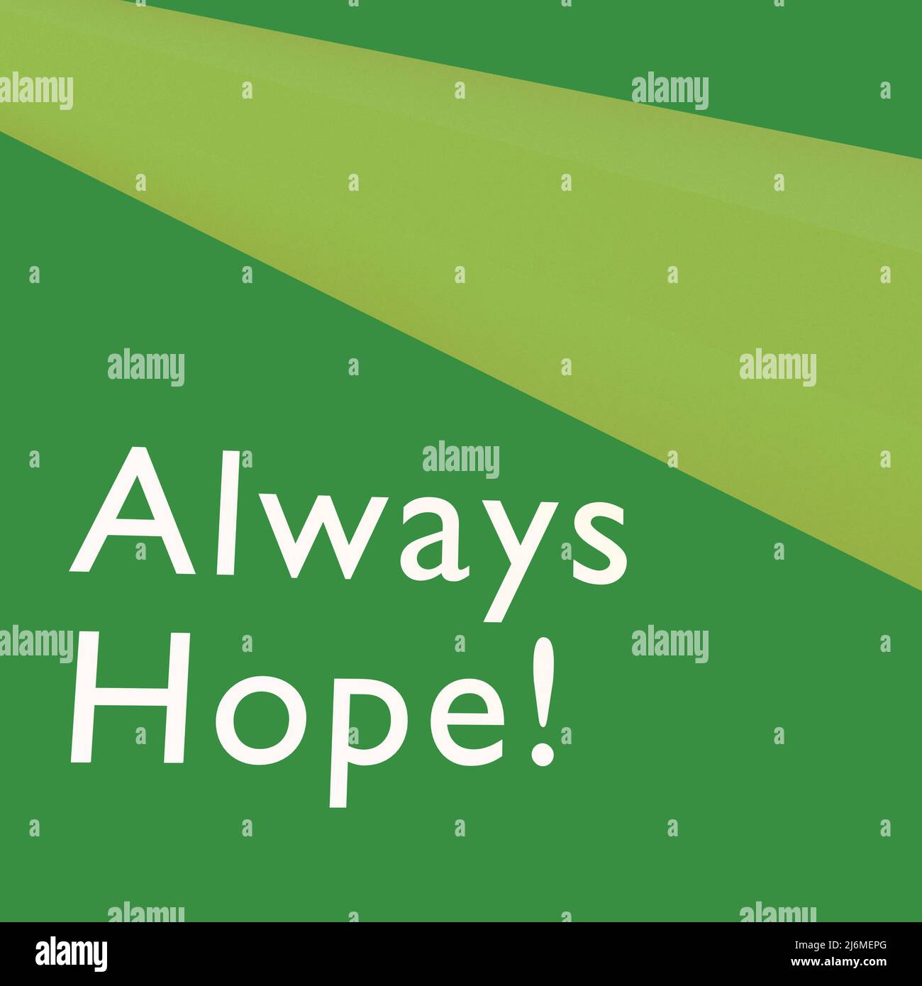 3D illustration of Always Hope! script below a light beam, isolated ...