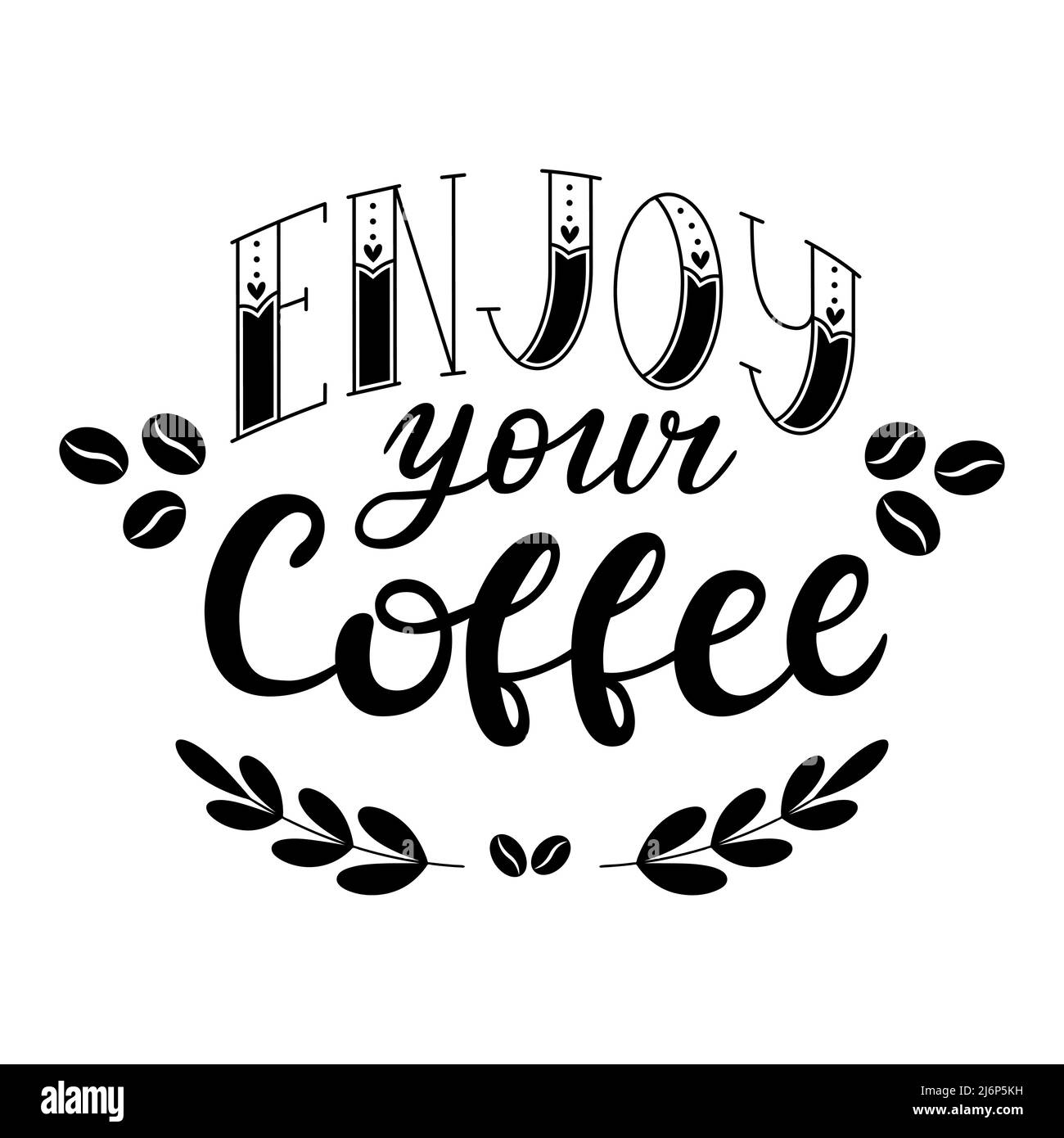 Handwritten lettering, words-Enjoy your coffee. The inscription about ...