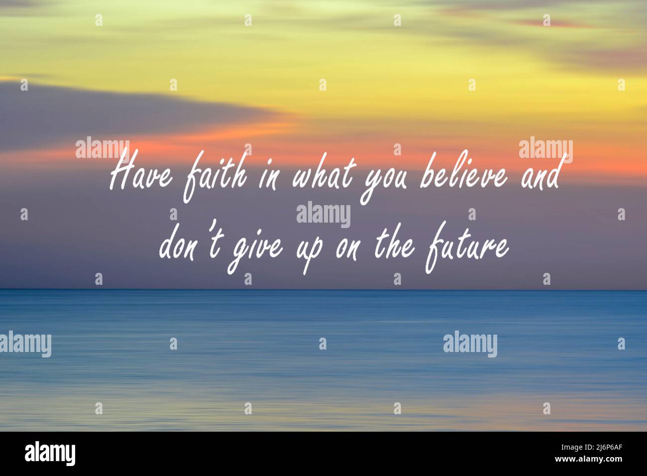 Believe And Have Faith Quotes