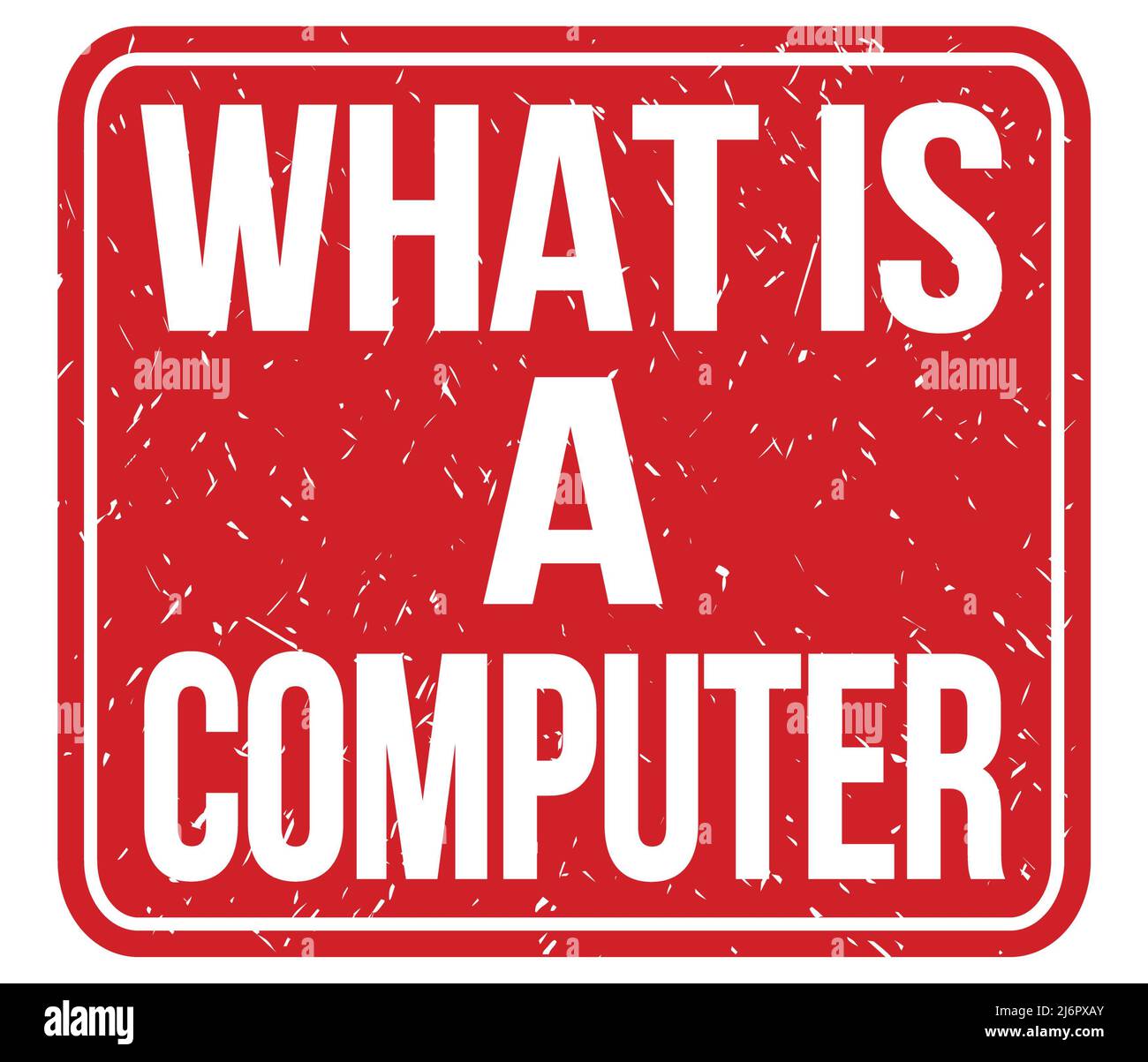 WHAT IS A COMPUTER, text written on red vintage stamp sign Stock Photo ...