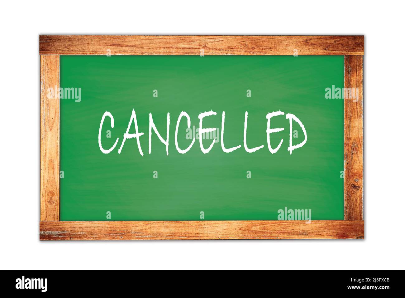 CANCELLED text written on green wooden frame school blackboard Stock ...