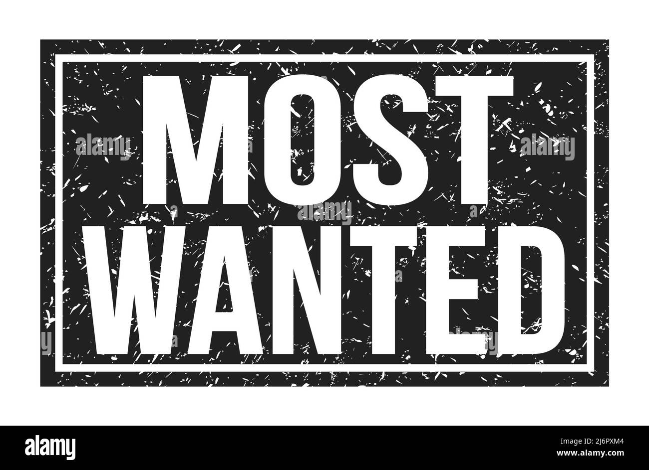 MOST WANTED, words written on black rectangle stamp sign Stock Photo ...
