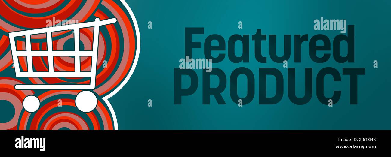 Featured Product Circular Left Symbol Turquoise Text Stock Photo - Alamy