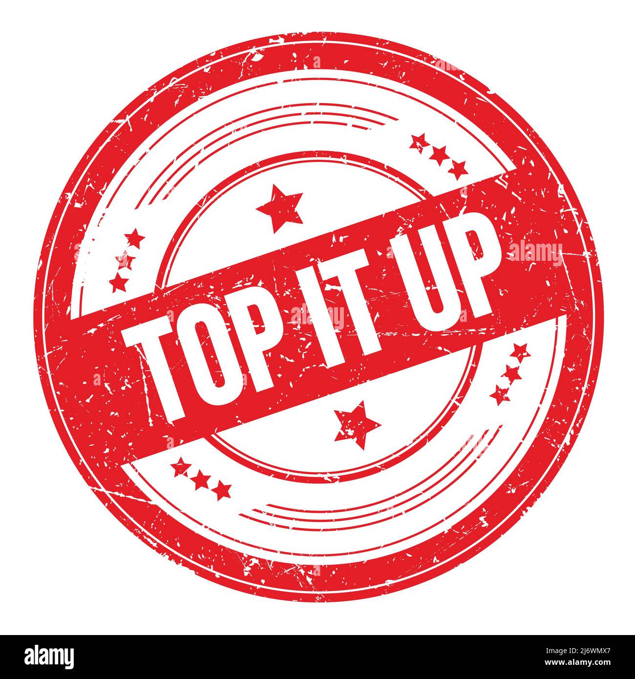 TOP IT UP text on red round grungy texture stamp Stock Photo - Alamy