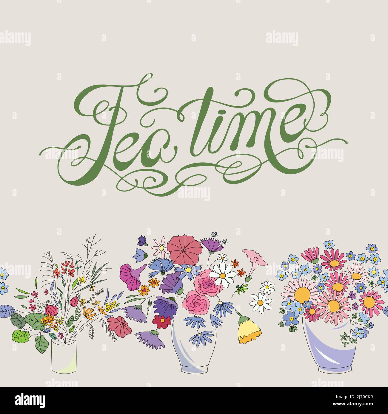 Tea time. Hand drawn hand lettering and flowers border on beige ...