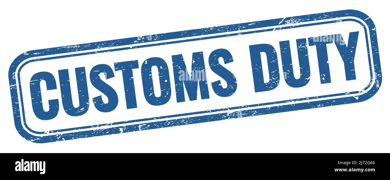CUSTOMS DUTY text on blue grungy vintage rectangle stamp Stock Photo ...