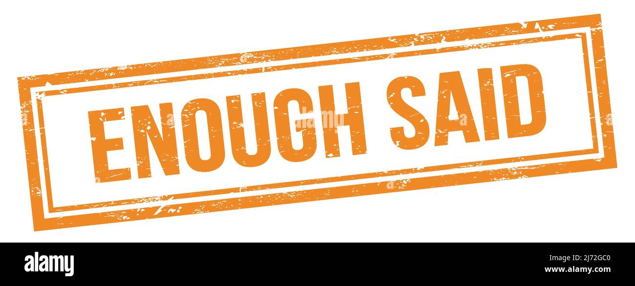 Enough said stamp hi-res stock photography and images - Alamy