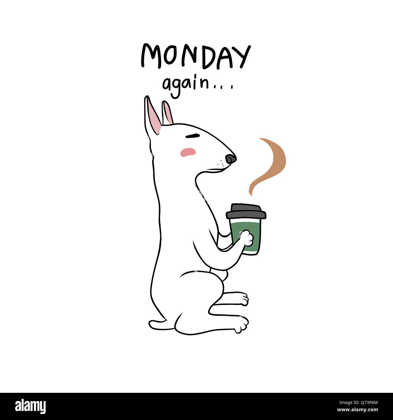 Bull Terrier dog drinking coffee and thinking Monday again. cartoon ...