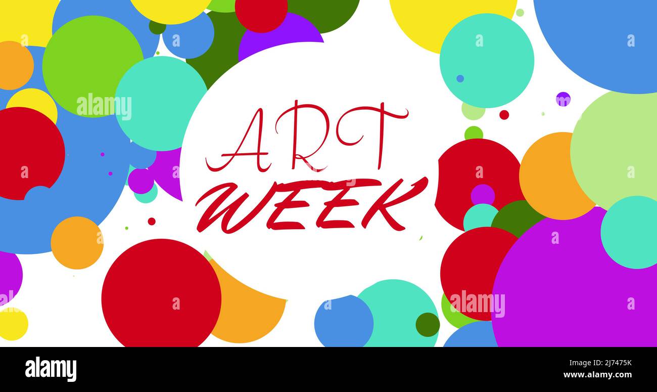 Digital composite image of art week text amidst colorful circles on ...