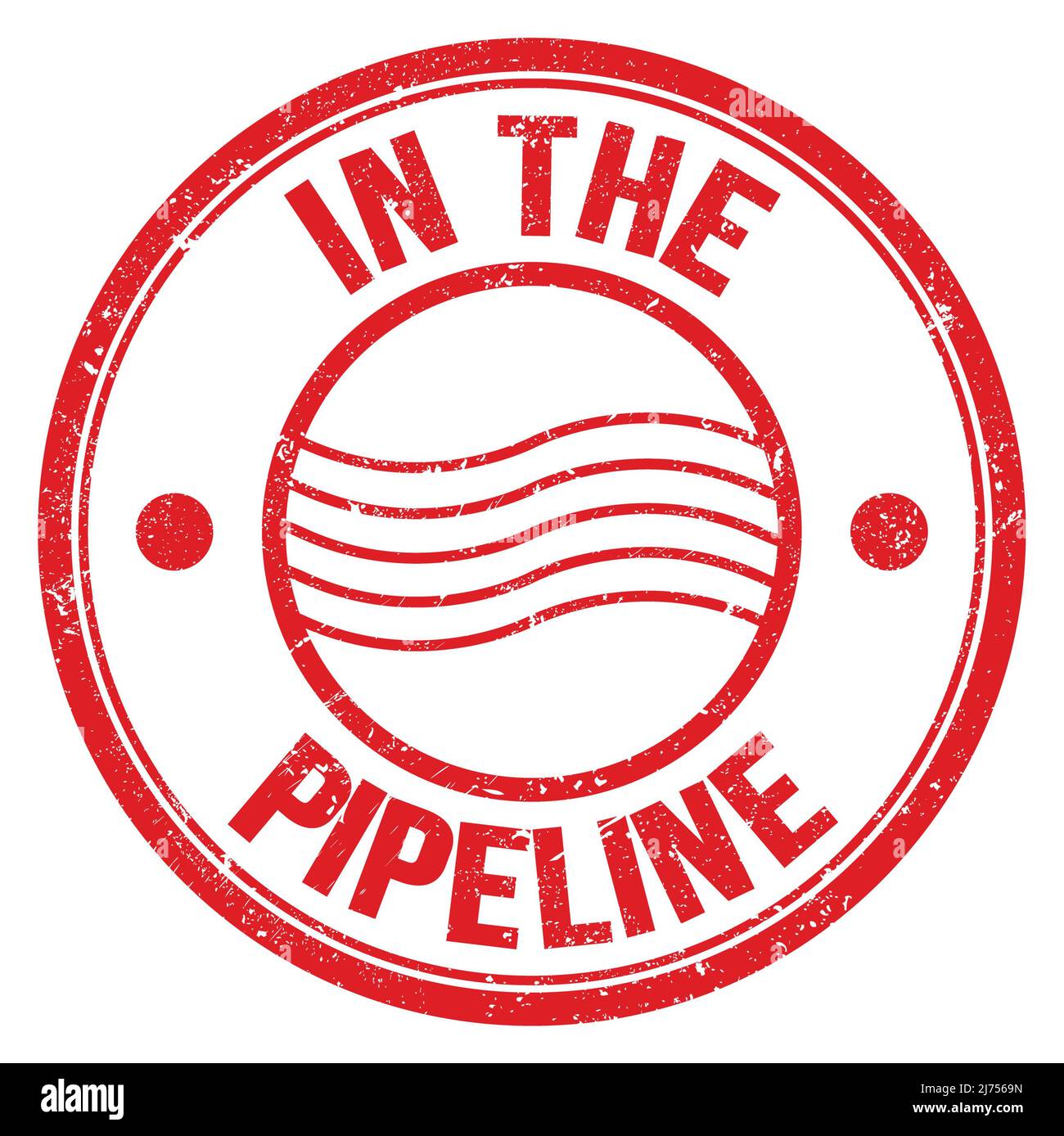 IN THE PIPELINE text written on red round postal stamp sign Stock Photo ...
